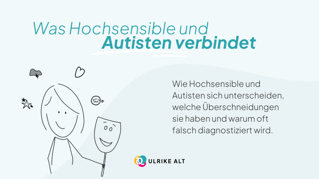 Was Hochsensible und Autisten verbindet